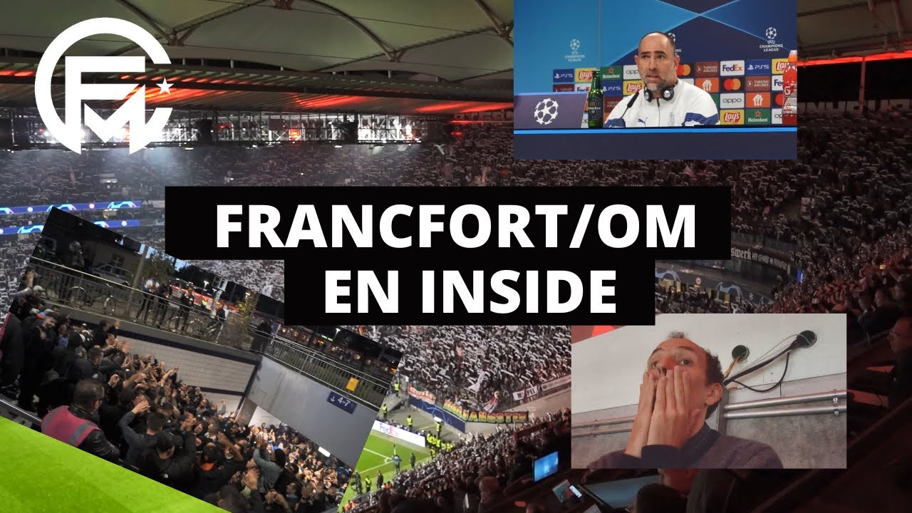 SUPPORTERS, AMBIANCE, CONF, VOYAGE... FRANCFORT/OM en immersion SUPPORTERS, AMBIANCE, CONF, VOYAGE... FRANCFORT/OM en immersion